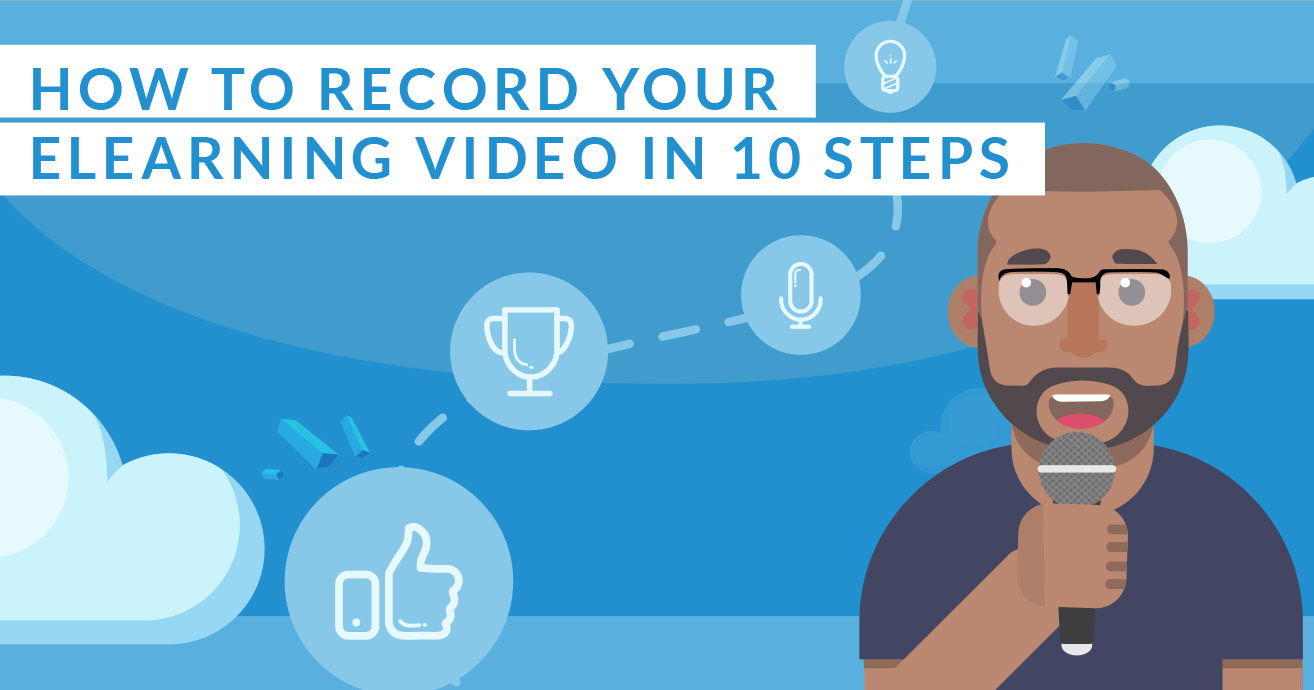 How to record your eLearning video in 10 steps